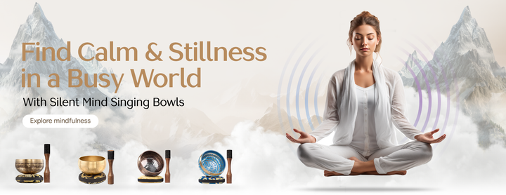 Silent Mind Singing Bowls – Elevate Meditation, Relaxation, and Inner
